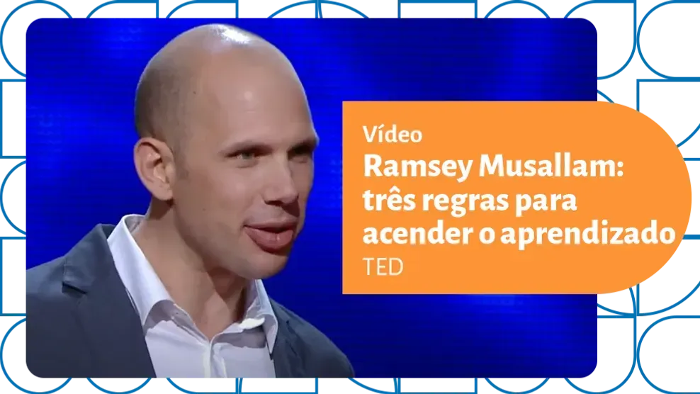 Ramsey Musallam: três regras para acender o aprendizado